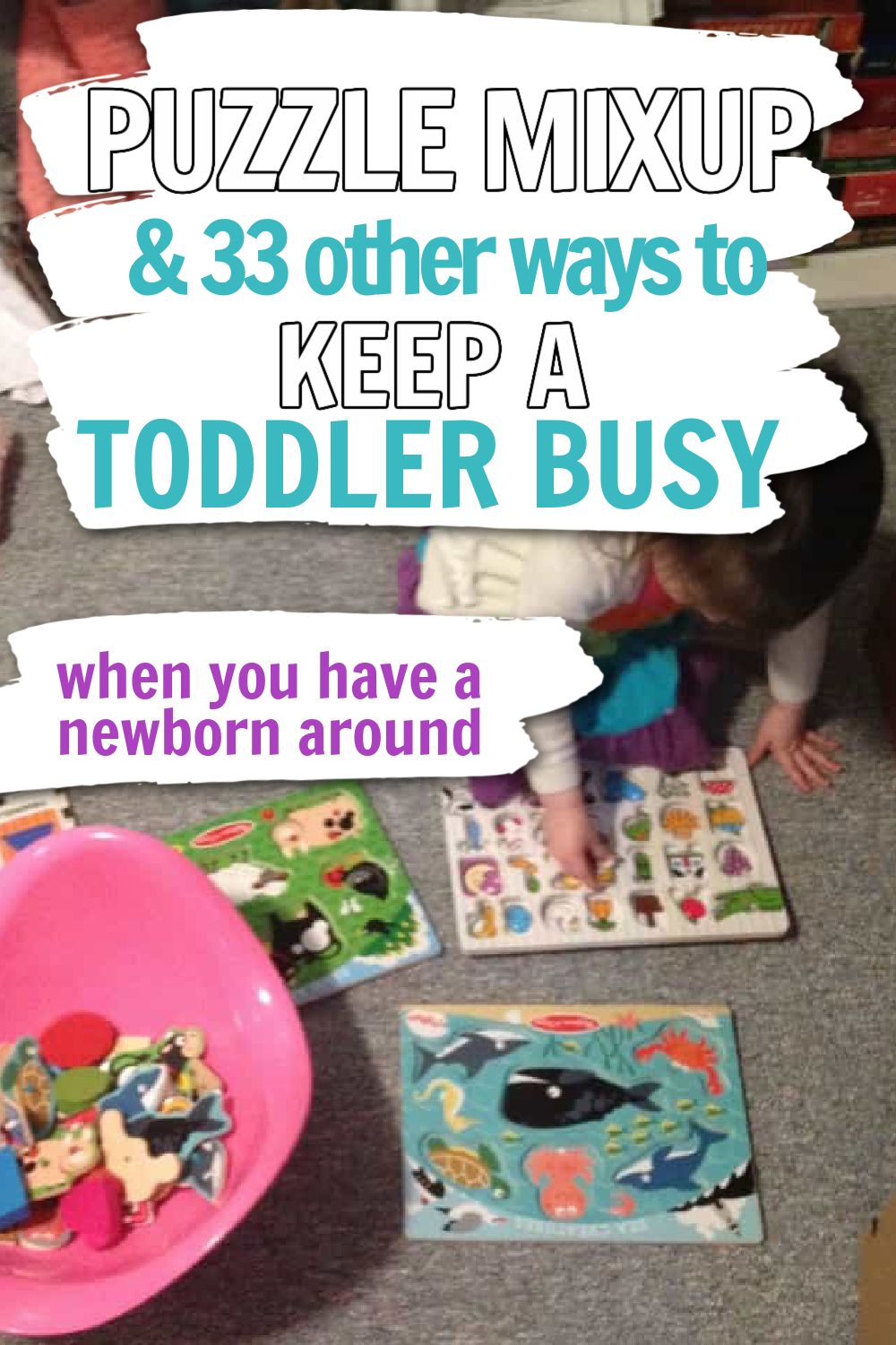 34 Simple Ideas for How to Entertain Toddler with a Newborn